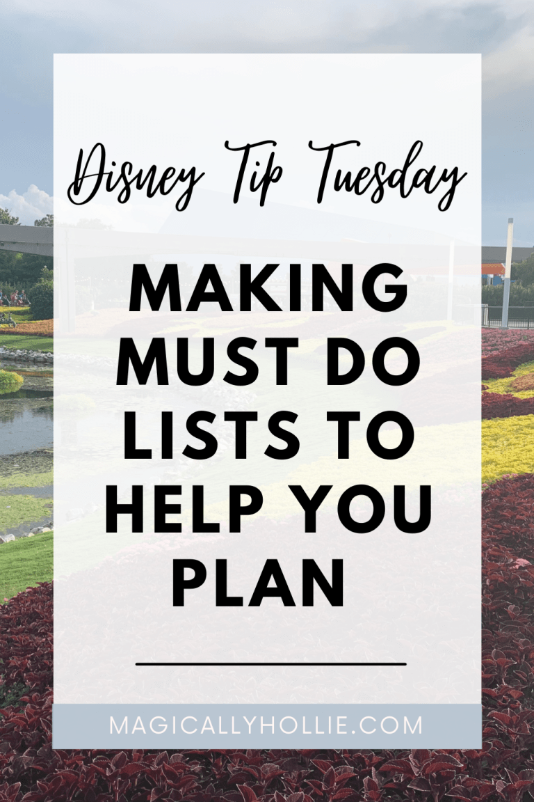 Disney Tip Tuesday: Must-Do Lists – MagicallyHollie